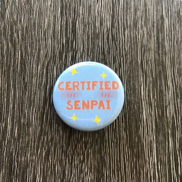 Hand Crafted | Other | Certified Senpai 25 Inch Button | Poshmark